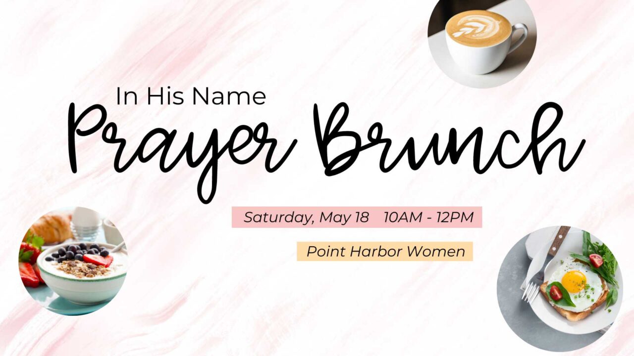 Prayer Brunch | Point Harbor Church